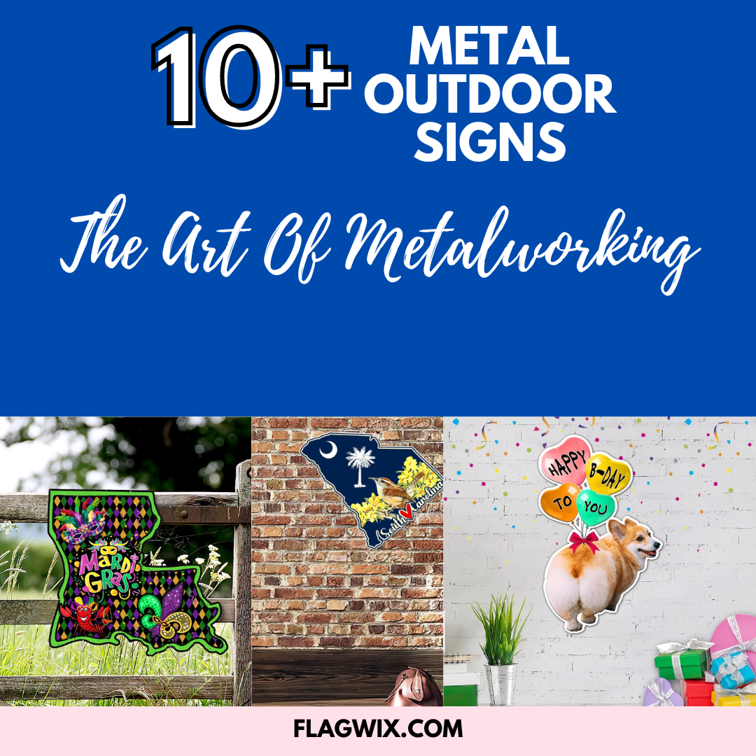 Metal Outdoor Signs: The Art Of Metalworking