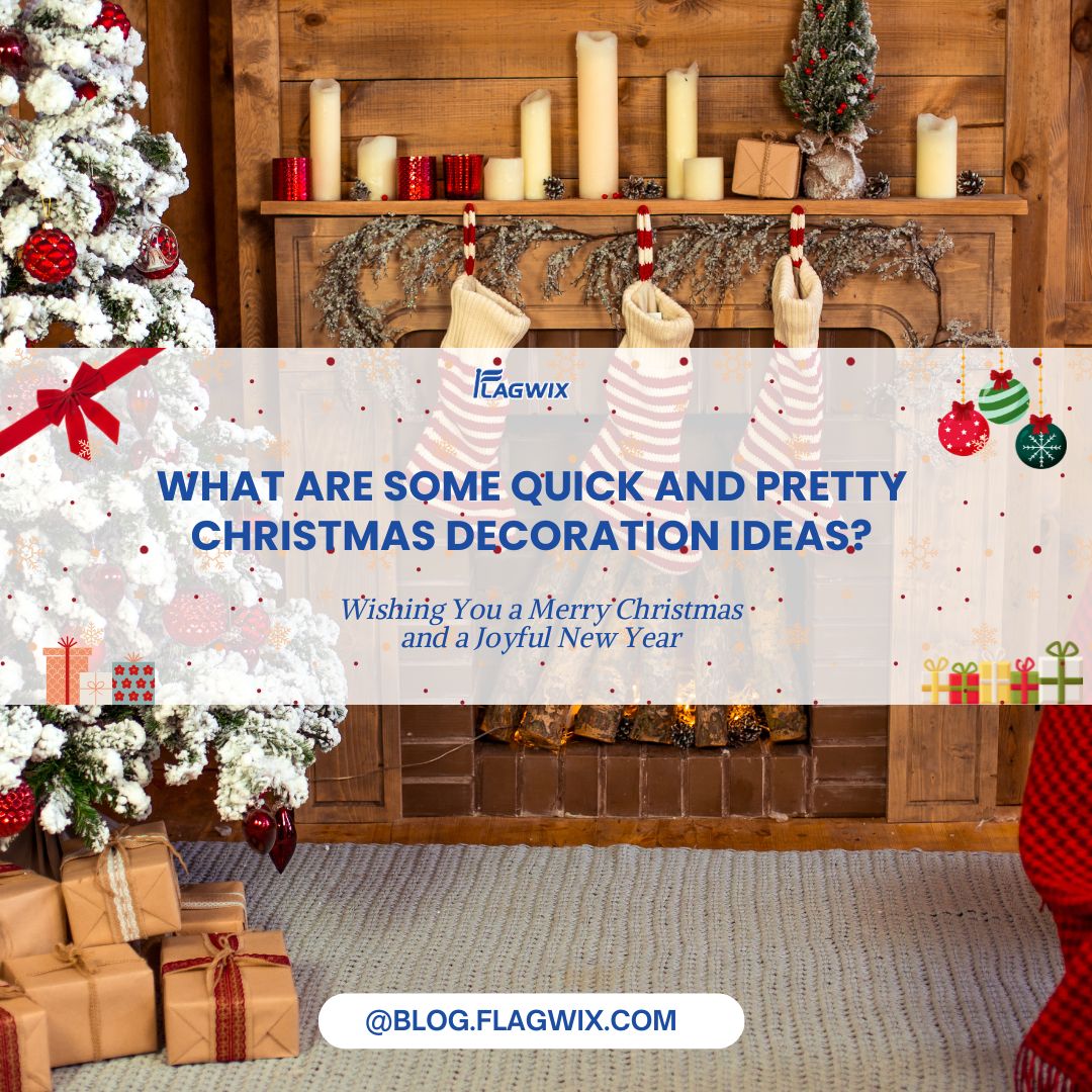 What Are Some Quick And Pretty Christmas Decoration Ideas?