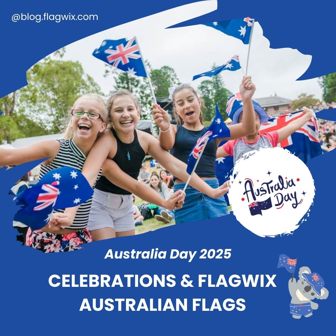 Australia Day 2025: Celebrations & Flagwix Australian Flags